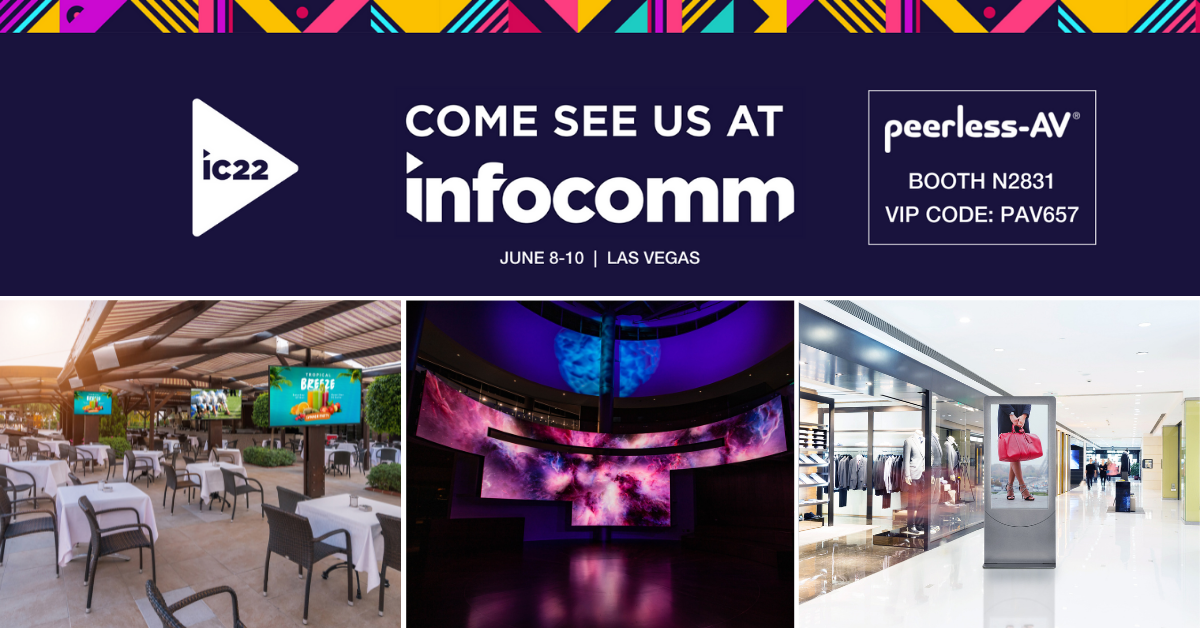 InfoComm 2022: Peerless-AV® Preview - PeerSpectives